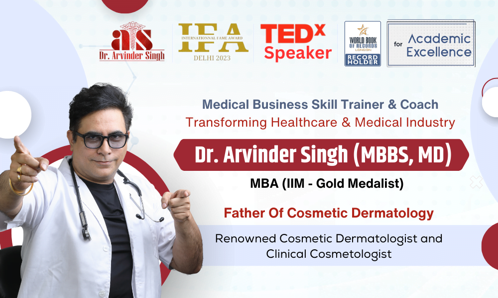 Dr Arvinder Singh: Best Cosmetic Dermatologist in India, 2023